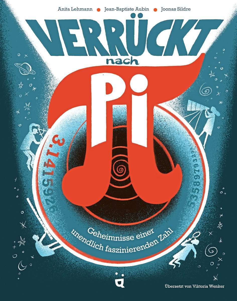 "Verrückt nach Pi" illustriert die Suche nach einer faszinierenden Zahl ...